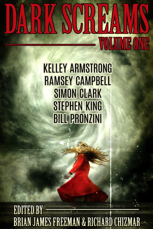 Dark Screams: Volume One featuring Stephen King, Kelley Armstrong, Bill ...